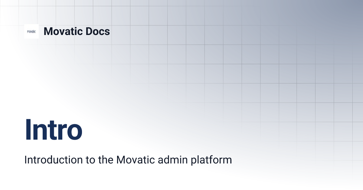 Intro | Movatic Docs
