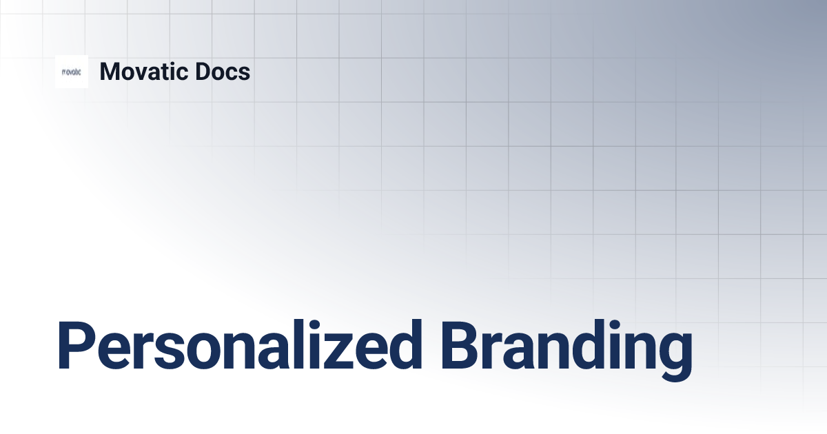 Personalized Branding | Movatic Docs