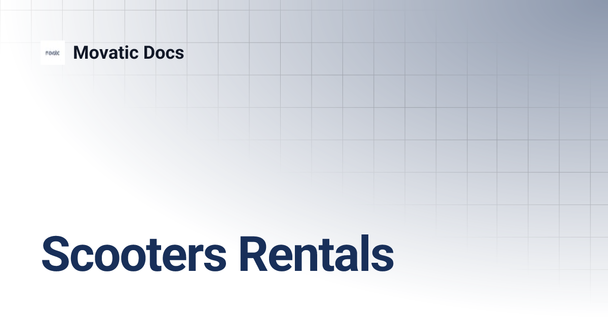 Scooters Rentals | Movatic Docs