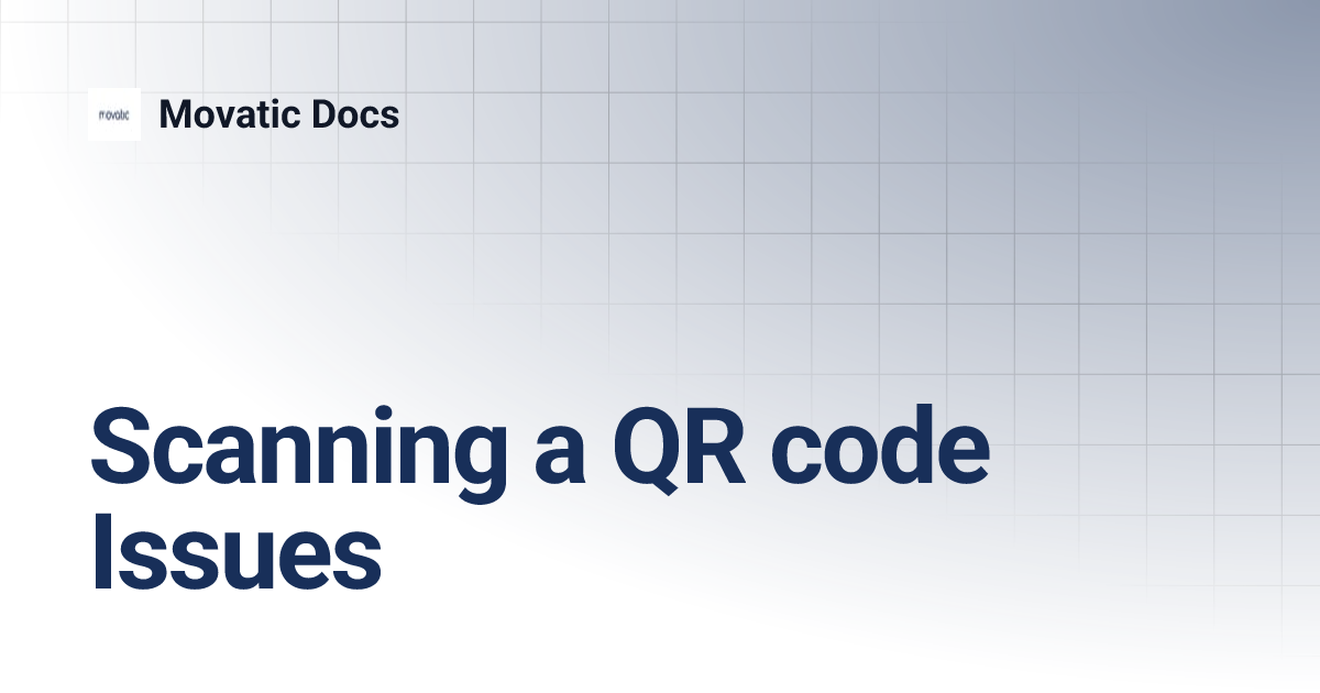 Scanning a QR code Issues | Movatic Docs