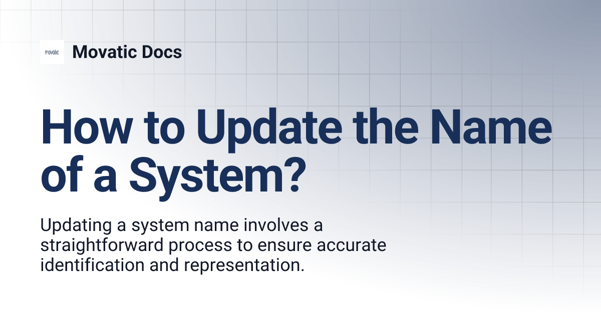How to Update the Name of a System? | Movatic Docs